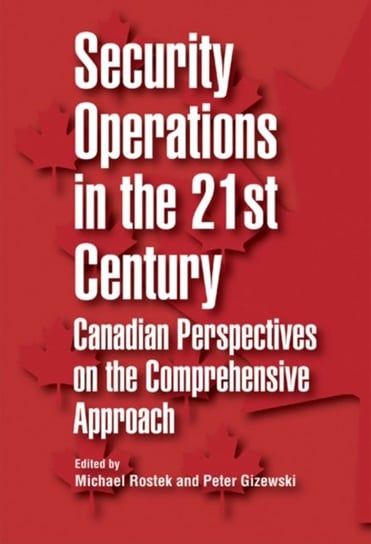 Security Operations in the 21st Century: Canadian Perspectives on the ...