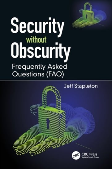 Security without Obscurity: Frequently Asked Questions (FAQ) - Jeff Stapleton | Książka w Empik