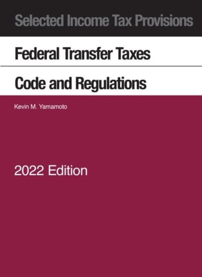 Selected Income Tax Provisions, Federal Transfer Taxes, Code and ...