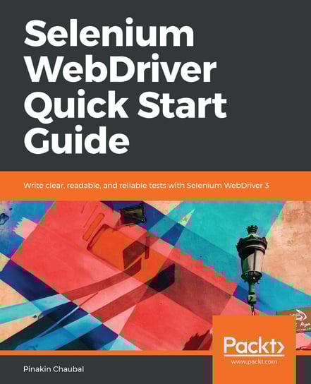 Selenium WebDriver Quick Start Guide - ebook epub - Pinakin Chaubal | Ebook Sklep EMPIK.COM