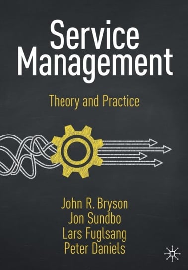Service Management: Theory and Practice - Opracowanie zbiorowe ...