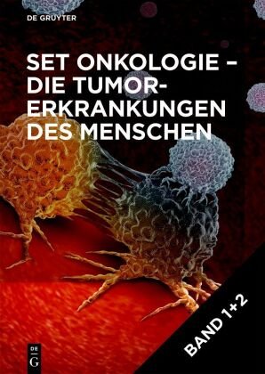 Set Onkologie - die Tumorerkrankungen des Menschen, Band 1+2 - De ...