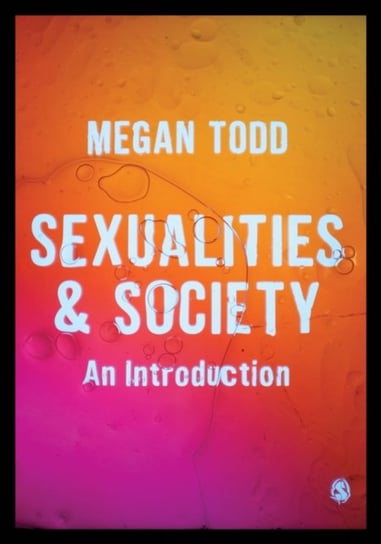 Sexualities and Society. An Introduction - Megan Todd | Książka w Empik