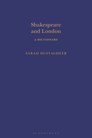 Shakespeare and London. A Dictionary - Opracowanie zbiorowe | Książka w ...