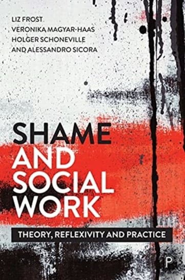 Shame and Social Work. Theory, Reflexivity and Practice - Opracowanie ...
