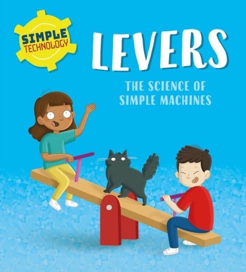 Simple Technology: Levers - Liz Lennon | Książka w Empik