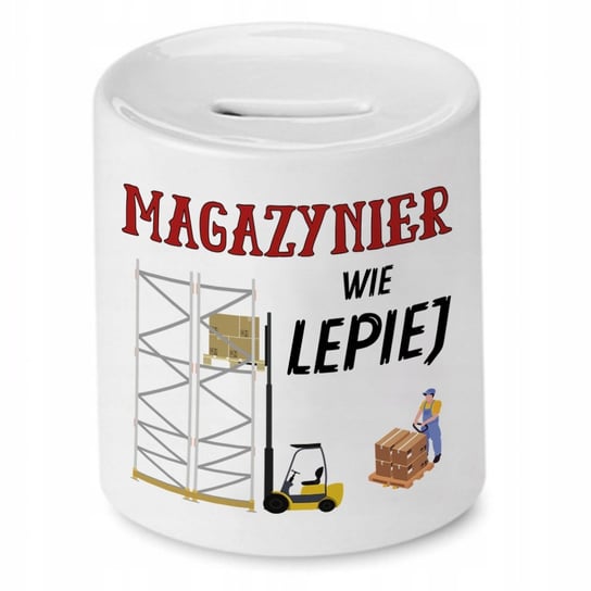 SKARBONKA DLA MAGAZYNIERA MAGAZYNIER WIE LEPIEJ z Nadrukiem ze Zdjęciem ...