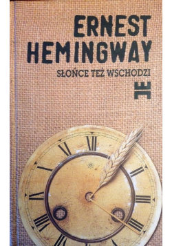 Słońce też wschodzi - Ernest Hemingway | Książka w Empik