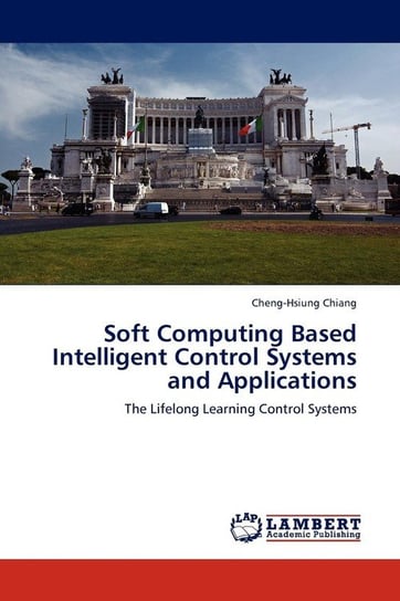 Soft Computing Based Intelligent Control Systems and Applications ...