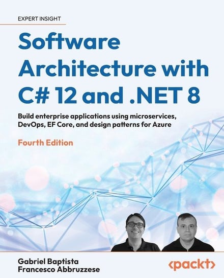 Software Architecture with C# 12 and .NET 8 - Fourth Edition - W opisie ...