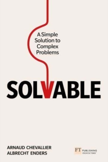 Solvable: A simple solution to complex problems - Arnaud Chevallier | Książka w Empik