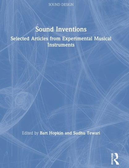 Sound Inventions. Selected Articles from Experimental Musical ...