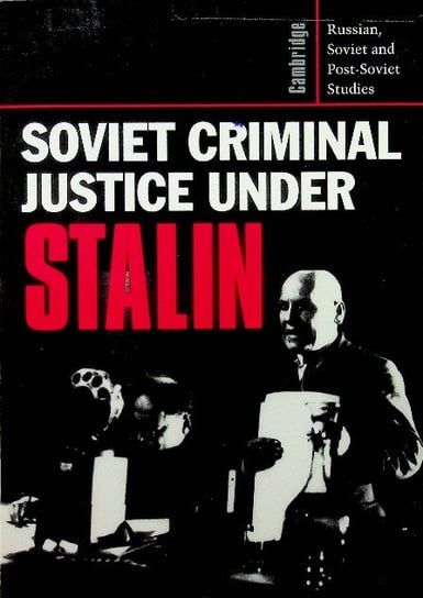 Soviet criminal justice under Stalin - Opracowanie zbiorowe | Książka w ...
