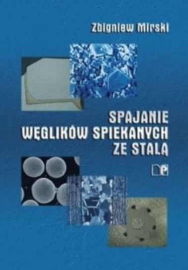 Spajanie węglików spiekanych ze stalą. - Opracowanie zbiorowe | Książka ...