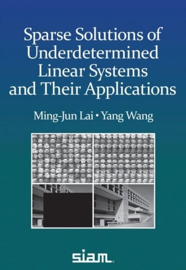 Sparse Solutions of Underdetermined Linear Systems - Ming-Jun Lai ...
