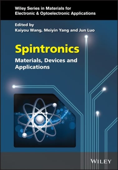 Spintronics: Materials, Devices, and Applications - Opracowanie ...