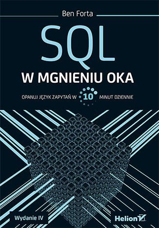 SQL w mgnieniu oka. Opanuj język zapytań w 10 minut dziennie - ebook ...
