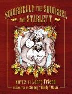 Squirrelly the Squirrel and Starlett - Friend Larry | Książka w Sklepie ...