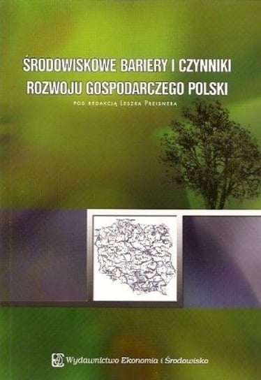 Środowiskowe bariery i czynniki rozwoju gospodarczego Polski ...