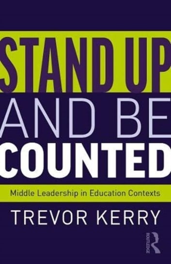 Stand Up and Be Counted: Middle Leadership in Education Contexts ...