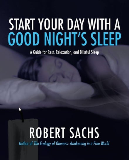 Start Your Day with a Good Night's Sleep - Sachs Robert | Książka w Empik