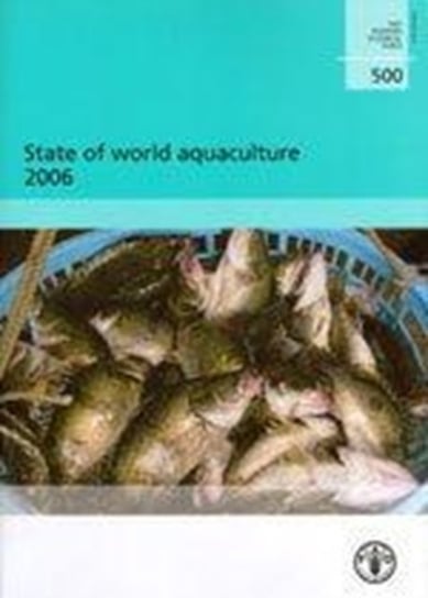 State of world aquaculture 2006 (FAO fisheries technical paper ...