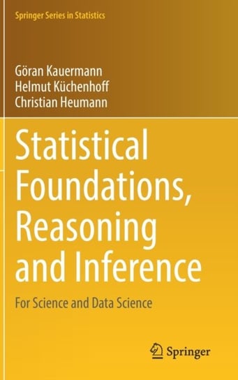 Statistical Foundations, Reasoning and Inference: For Science and Data Science - Opracowanie ...
