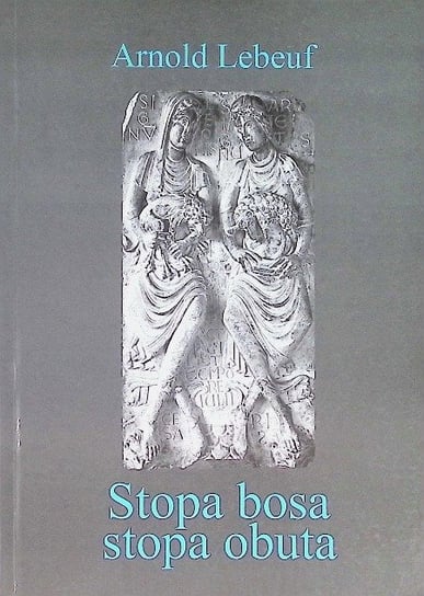 Stopa bosa stopa obuta - Opracowanie zbiorowe | Książka w Empik