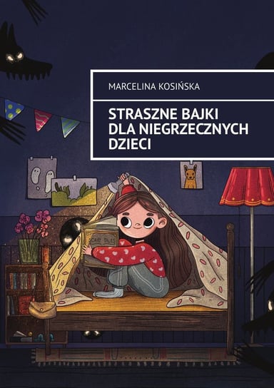 Straszne bajki dla niegrzecznych dzieci - Kosińska Marcelina | Ebook ...