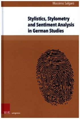 Stylistics, Stylometry and Sentiment Analysis in German Studies - V&R ...