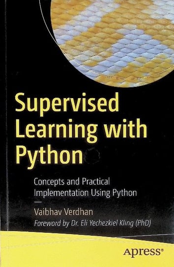 Supervised Learning with Python - Opracowanie zbiorowe | Książka w Empik