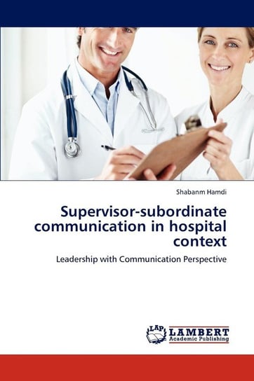 Supervisor-subordinate communication in hospital context - Hamdi ...