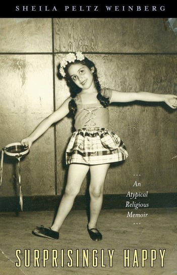 Surprisingly Happy - Weinberg Sheila Peltz | Książka w Empik