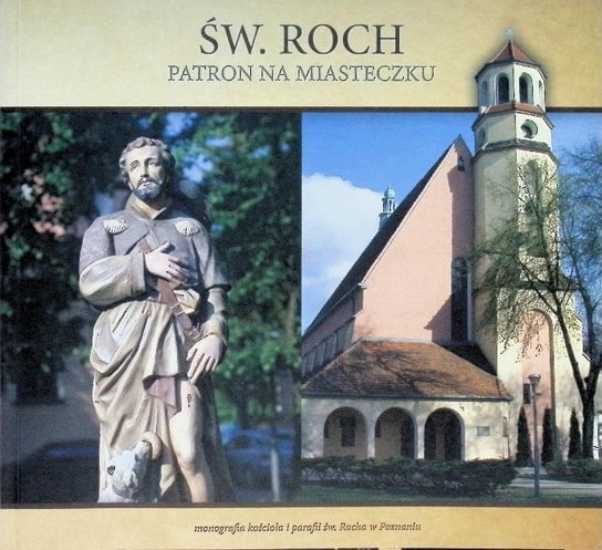 Św. Roch patron na miasteczku - Opracowanie zbiorowe | Książka w Empik