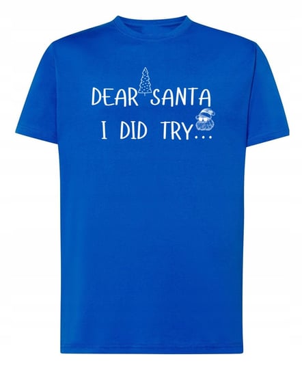 Świąteczny T-Shirt męski zabawny nadruk Dear Santa I did try.. r.S ...