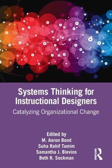 Systems Thinking for Instructional Designers: Catalyzing Organizational ...
