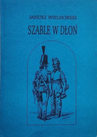 Szable w dłoń - W opisie | Książka w Empik