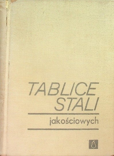 Tablice stali jakościowych - Opracowanie zbiorowe | Książka w Empik