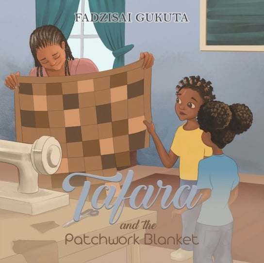 Tafara and the Patchwork Blanket - Fadzisai Gukuta | Książka w Empik