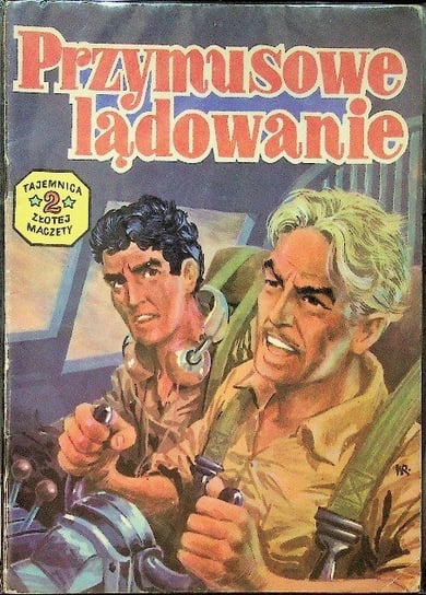 Tajemnica złotej maczety Tom 2 Przymusowe lądowanie - Wróblewski Jerzy ...