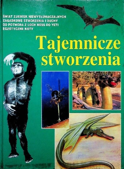 Tajemnicze stworzenia - Opracowanie zbiorowe | Książka w Empik