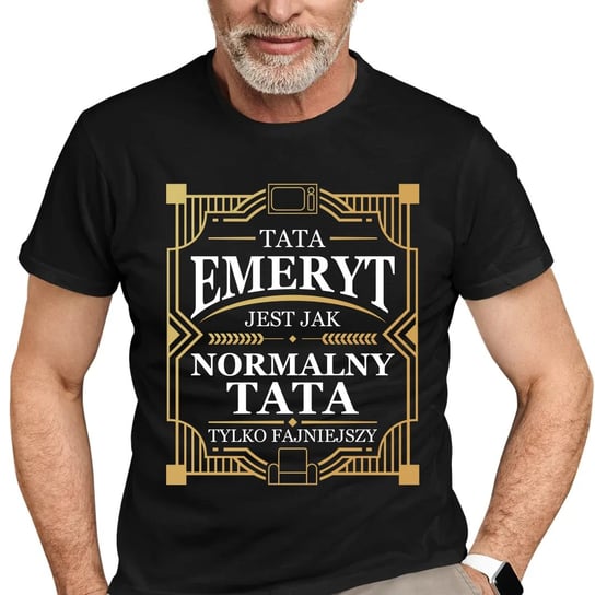 Tata emeryt jest jak normalny tata, tylko fajniejszy - męska koszulka ...