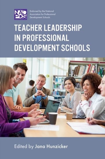 Teacher Leadership in Professional Development Schools - Opracowanie ... Teacher Leadership in Professional Development Schools - Opracowanie ...