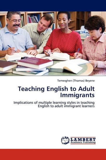 Teaching English to Adult Immigrants - Beyene Temesghen (Thomas ...