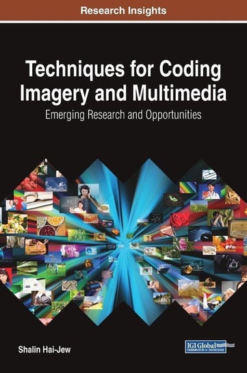 Techniques for Coding Imagery and Multimedia - Shalin Hai-Jew | Książka ...
