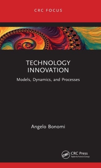 Technology Innovation: Models, Dynamics, and Processes - Opracowanie ... Technology Innovation: Models, Dynamics, and Processes - Opracowanie ...