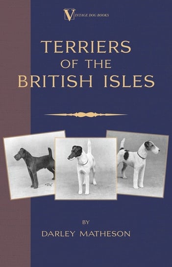 Terriers - An Illustrated Guide (a Vintage Dog Books Breed Classic ...