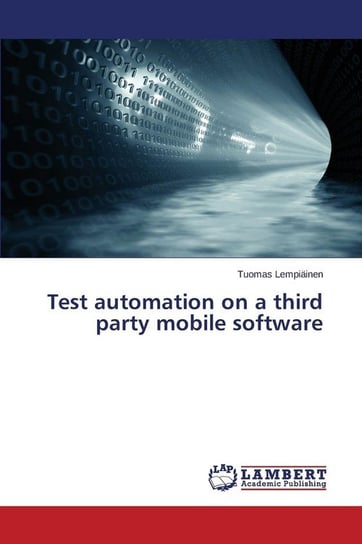 Test automation on a third party mobile software - Lempiäinen Tuomas ...