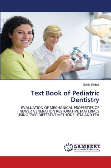Text Book of Pediatric Dentistry - Iftikhar Nahid | Książka w Empik
