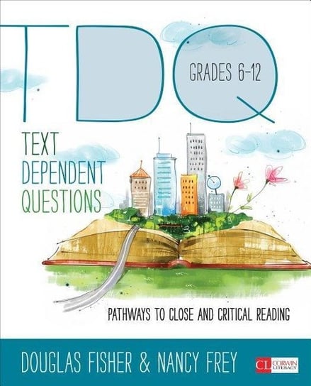Text-Dependent Questions, Grades 6-12: Pathways to Close and Critical ...